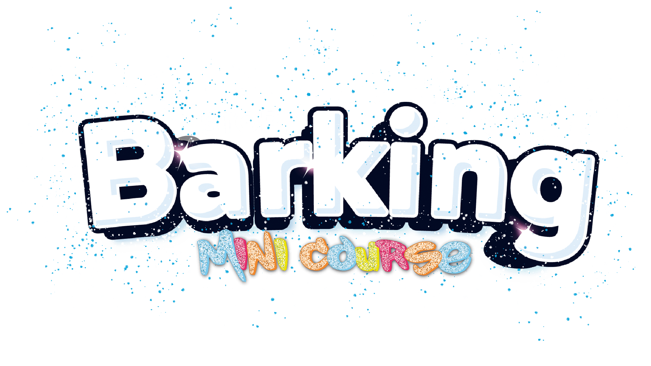 Stop Barking Mini Course Stop Barking Mini Course